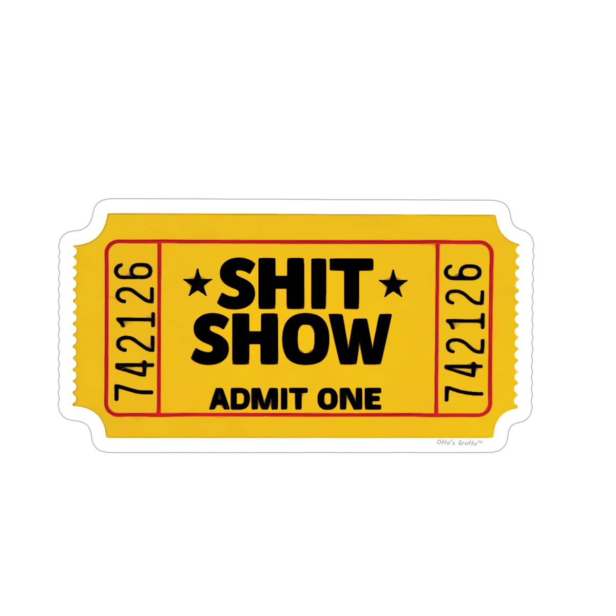 Shit Show Funny Sticker - Ticket To The Shit Show - Adult Stickers , C ...