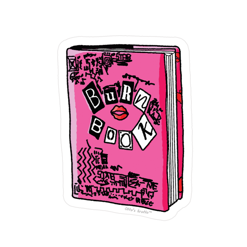 2000s Burn Book Sticker – Ottos Grotto :: Stickers For Your Stuff