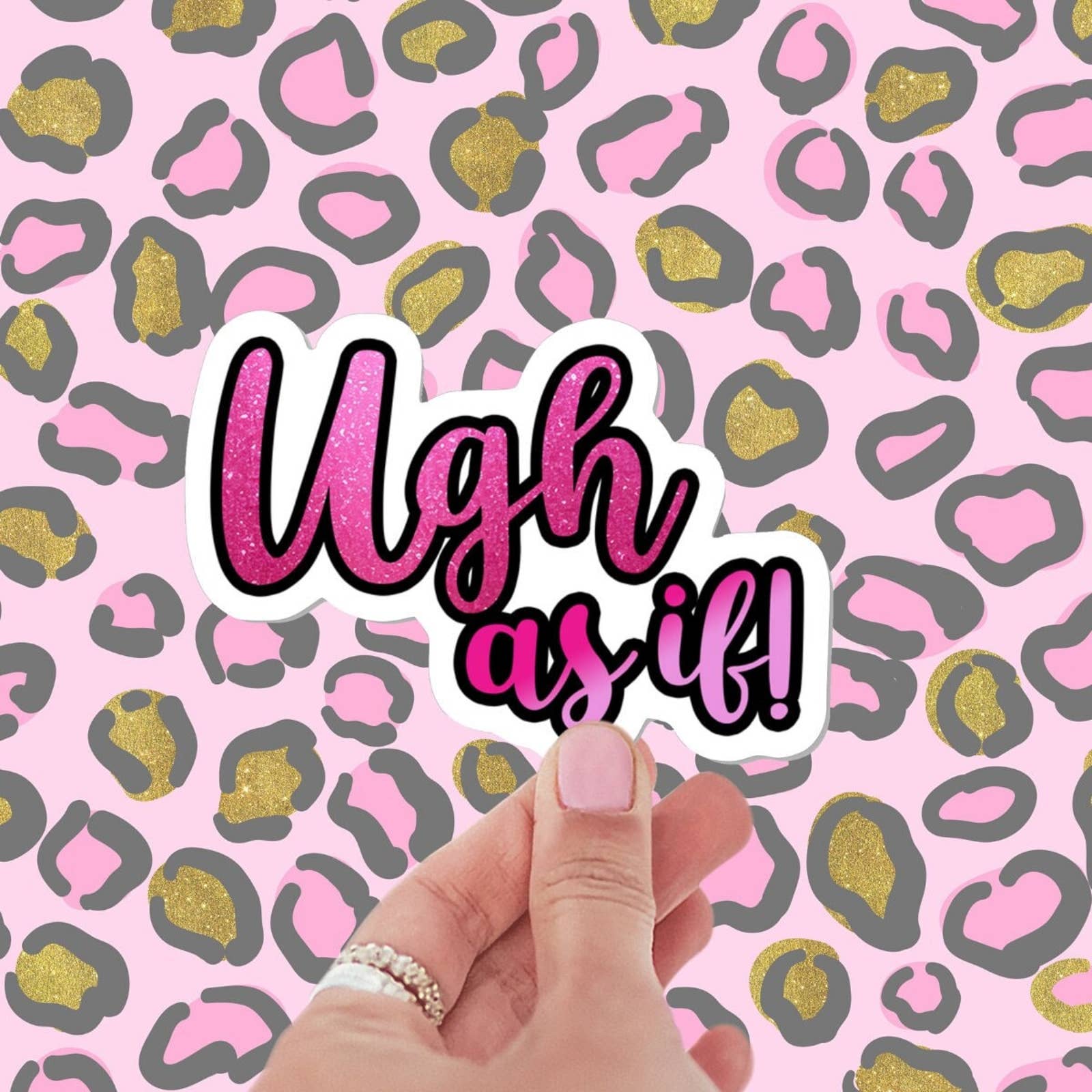 Ugh As If! sticker, funny stickers, stickers for laptop, stickers for ...